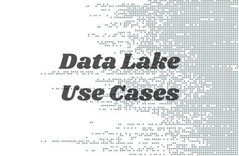Best Use Cases Of Data Lake