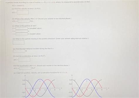 Solved A Particle Moves According To A Law Of Motion S F T Chegg Com