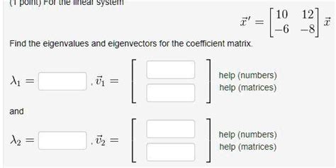 Solved Polynomial Interpolation System 10 12 6 Find The Eigenvalues And Eigenvectors For The