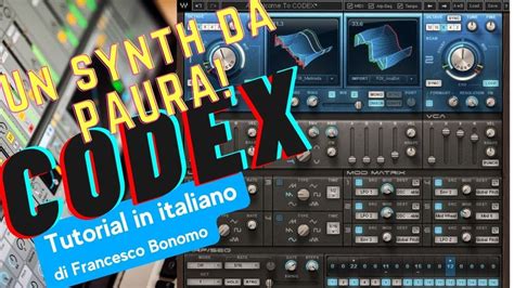 Waves CODEX Synth Tutorial In Italiano Di Francesco Bonomo YouTube