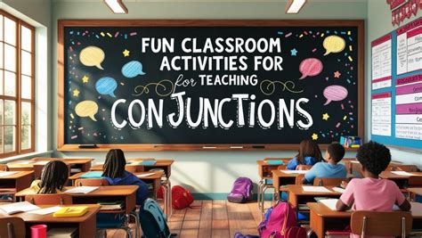 Fun Classroom Activities For Teaching Conjunctions Zahid Muzaffar Khan