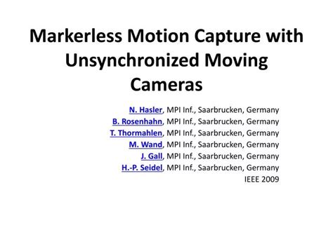 PPT Markerless Motion Capture With Unsynchronized Moving Cameras PowerPoint Presentation ID