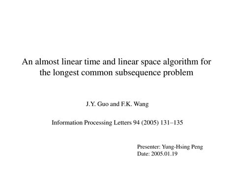 Ppt An Almost Linear Time And Linear Space Algorithm For The Longest