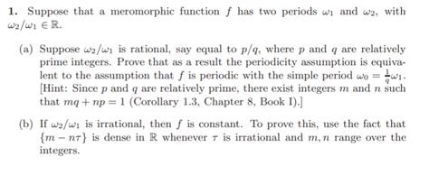 Solved 1 Suppose That A Meromorphic Function F Has Two