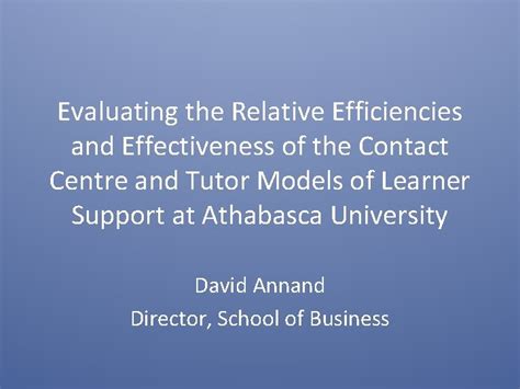 Evaluating The Relative Efficiencies And Effectiveness Of The