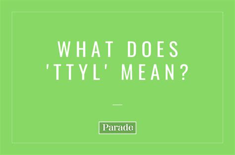 Ttyl Meaning What It Means In Text With Examples Parade