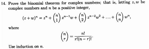 Solved Prove The Binomial Theorem For Complex Numbers That Chegg