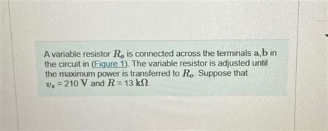 Solved A Variable Resistor R Is Connected Across The Chegg Com