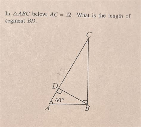 Solved In Abc Below Ac12 ﻿what Is The Length Ofsegment