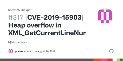 CVE 2019 15903 Heap Overflow In XML GetCurrentLineNumber Issue 317 Libexpat Libexpat GitHub