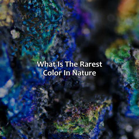 What Is The Rarest Color In Nature