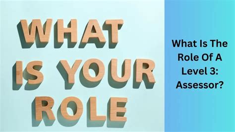 What Is The Role Of A Level 3 Assessor Advance Training Academy