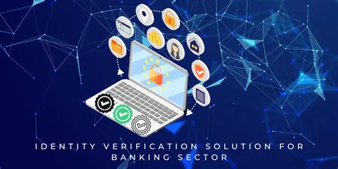Identity Verification Solution For Banking Sector Next Level Api