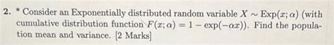 Solved 2 Consider An Exponentially Distributed Random Chegg