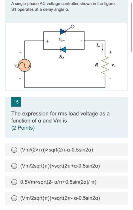 Solved A Single Phase AC Voltage Controller Shown In The Chegg Com