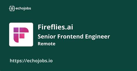 fireflies ai is hiring senior frontend engineer remote remote