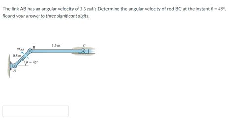 Solved The Link Ab Has An Angular Velocity Of 3 3 Rad S