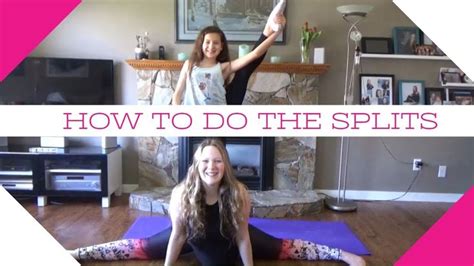 How To Do The Splits How To Do Splits Splits Splits Stretches