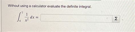 Solved Without Using A Calculator Evaluate The Definite