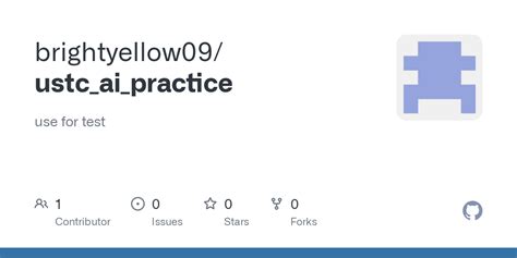 GitHub Brightyellow Ustc Ai Practice Use For Test