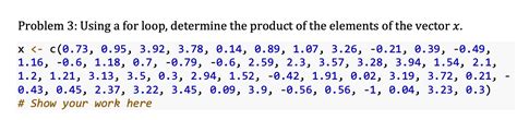 Solved Problem 3 Using A For Loop Determine The Product Of Chegg