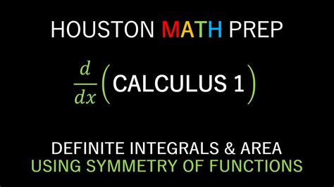 Definite Integrals Using Symmetry Of Functions Calculus 1 Youtube
