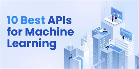10 Best Apis For Machine Learning