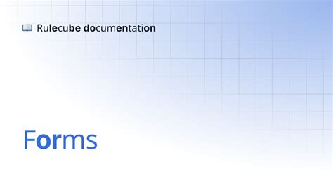 Forms Rulecube Documentation