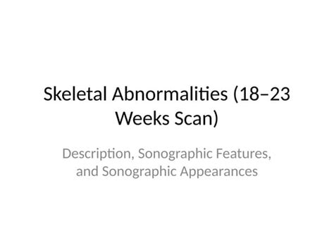 Clear Skeletal Abnormalities Presentation Pptx