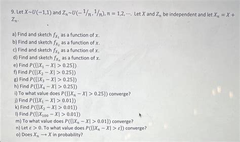 9 Let XU 1 1 And ZnU 1 N 1 N N 1 2 Let X Chegg Com