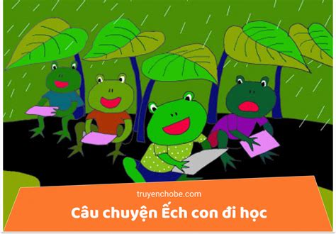 Câu Chuyện Ếch Con đi Học Những Câu Truyện Hay Cho Bé