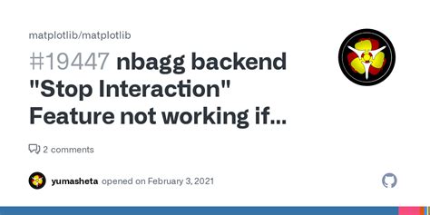 Nbagg Backend Stop Interaction Feature Not Working If Inside Ipywidgets Output Issue