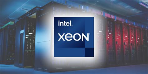 What Is Intel Xeon Intel S Workstation And Server Chips Explained