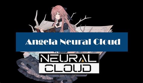 Neural Cloud Angela Build Guides T Items Team Space Skill Artofit