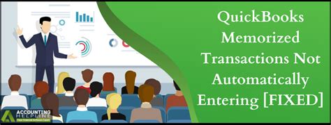 Quickbooks Memorized Transactions Not Automatically Entering Fixed
