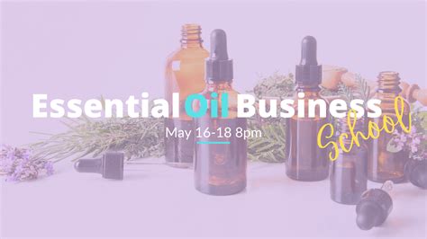 Learn About How To Build And Essential Oil Business