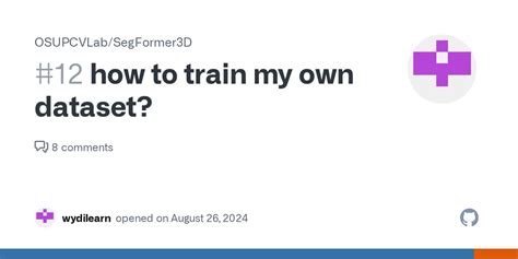 How To Train My Own Dataset · Issue 12 · Osupcvlabsegformer3d · Github