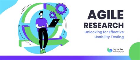 Unlocking Agile Research For Effective Usability Testing Trymata