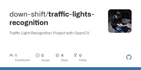 GitHub Down Shift Traffic Lights Recognition Traffic Light Recognition Project With OpenCV