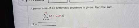 A Partial Sum Of An Arithmetic Sequence Is Given