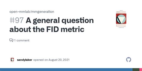 A General Question About The Fid Metric · Issue 97 · Open Mmlabmmgeneration · Github