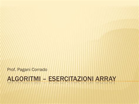 Esercizi Algoritmi E Programmazione ARRAY
