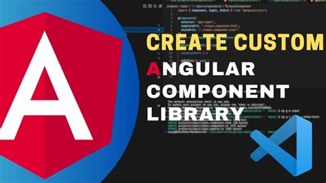 Create Custom Component Library Using Angular Youtube