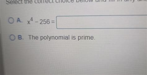 Solved A X4 256 B The Polynomial Is Prime Chegg Com