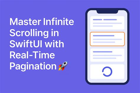 Infinite Scrolling In Swiftui With Real Time Pagination By Dhaval