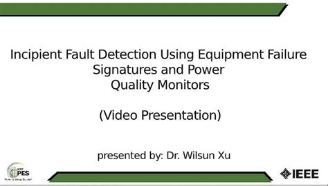Incipient Fault Detection Using Equipment Failure Signatures And Power Quality Monitors IEEETV