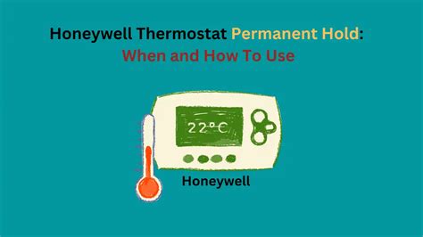 Honeywell Thermostat Permanent Hold When And How To Use Howtl