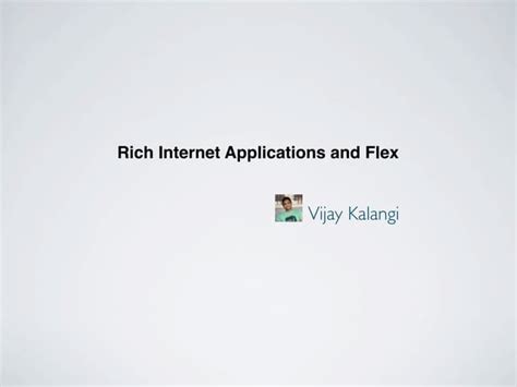 Rich Internet Applications And Flex 1 Ppt