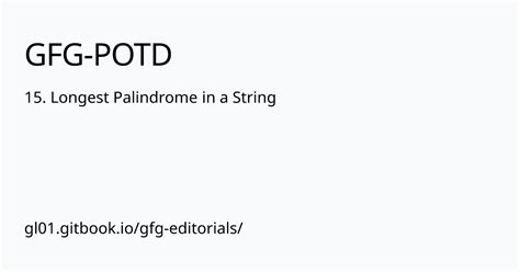 15 Longest Palindrome In A String Gfg Potd