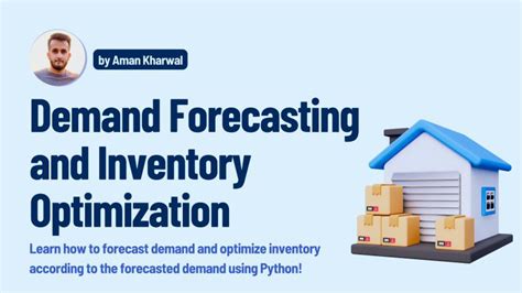 Aman Kharwal On Linkedin Demand Forecasting And Inventory Optimization Using Python Aman Kharwal